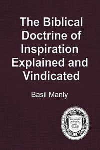 The Bible Doctrine of Inspiration Explained and Vindicated. | Baptist ...