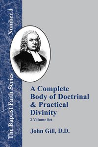 2 Volume Set – A Complete Body of DOCTRINAL and PRACTICAL Divinity: or ...